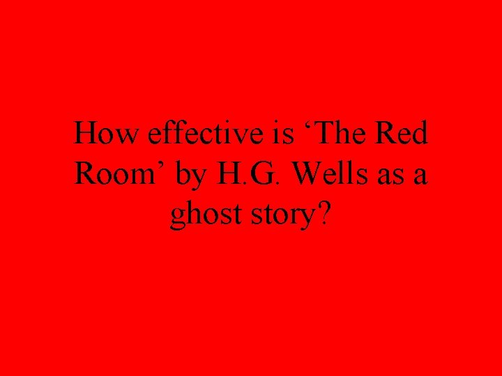 The Red Room By H G Wells 1896