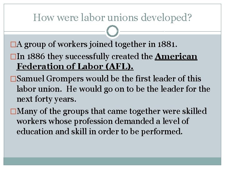 The Role of Organized Labor THE CREATION OF
