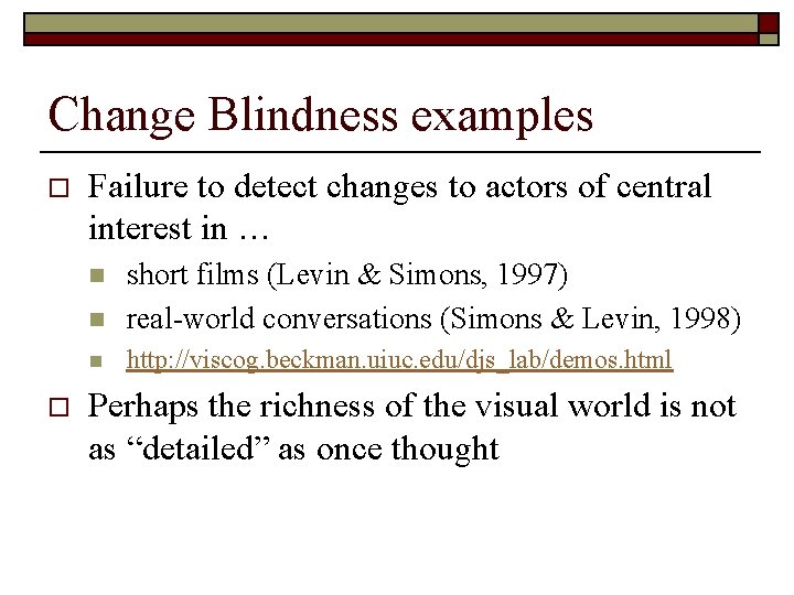 Eye Movements Change Blindness What do they tell