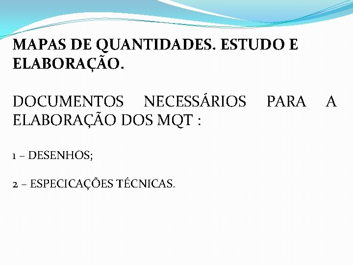 MAPAS DE QUANTIDADES ESTUDO E ELABORAO ETAPAS DE