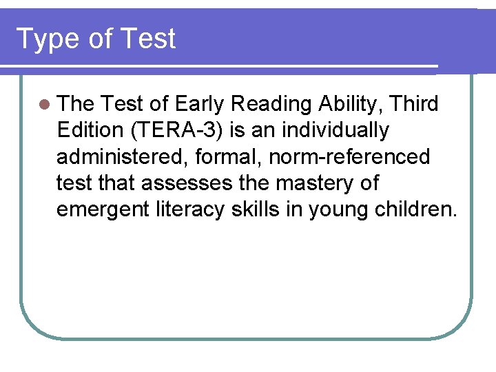 Test of Early Reading Ability3 TERA3 By Jenna