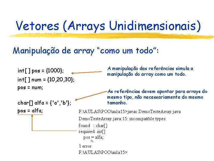 Programao Orientada a Objetos Vetores em Java Prof