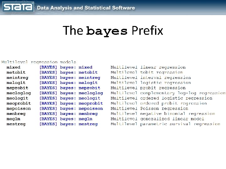 Introduction to Bayesian Analysis Using Stata Chuck Huber Introduction to Bayesian Analysis Using Stata Chuck Huber