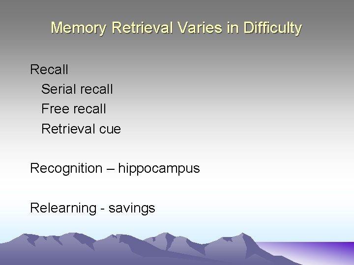 Chapter 7 Retention Retrieval Remembering Forgetting Levels of