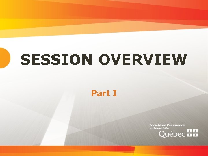 UPDATE NOVEMBER 2019 SESSION OVERVIEW Part I Objectives