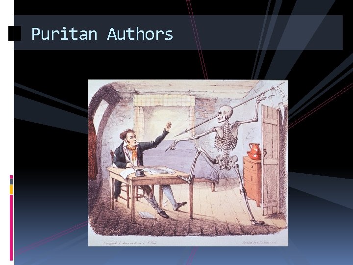 THE PURITANS Puritan Authors Anne Bradstreet 1612 1672