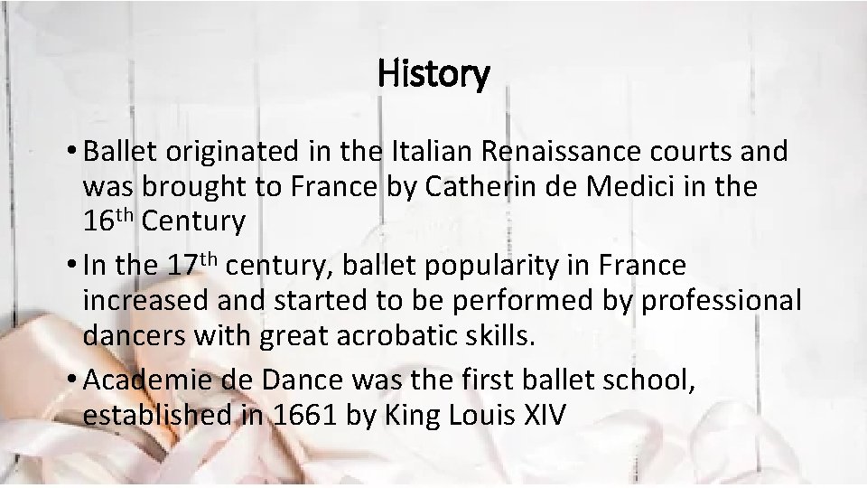 Ballet History Ballet originated in the Italian Renaissance