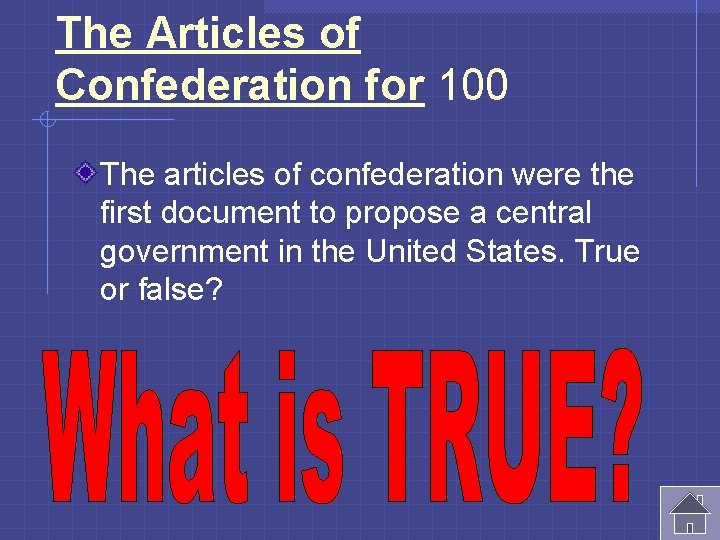 CONSTITUTIONAL JEOPARDY The Preamble The Articles of Confederation