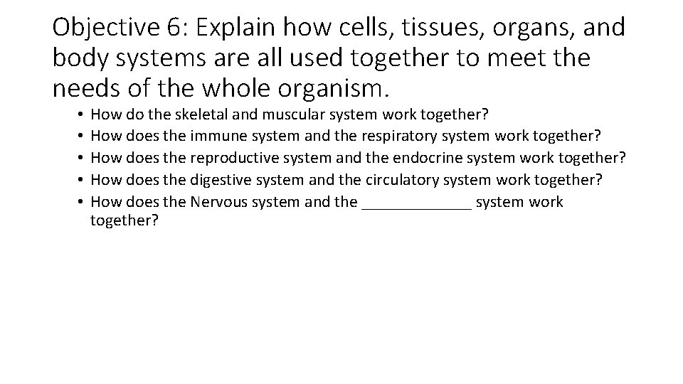 Human Body Systems 10 th Grade Biology Objectives