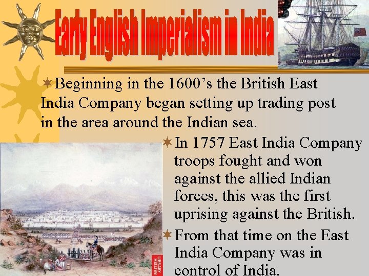1600s English East India Company began setting up
