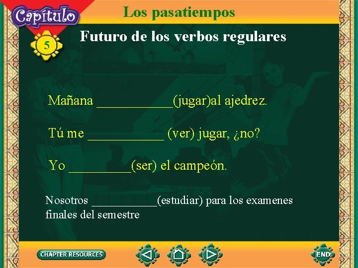 Los pasatiempos 5 Futuro de los verbos regulares