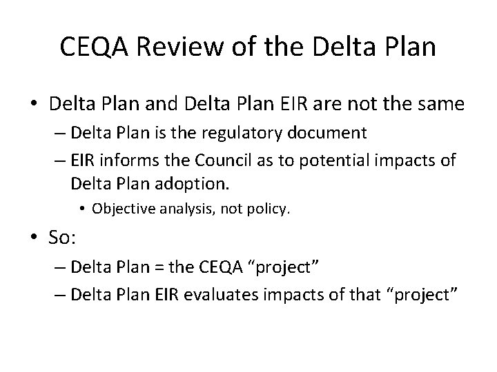 CEQA and the Delta Plan Presentation to Delta