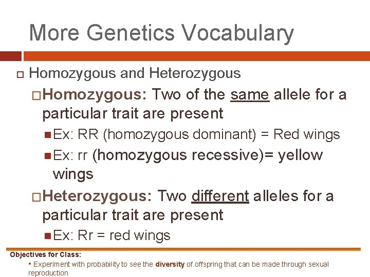 Genetics Vocabulary Gene A section of DNA that