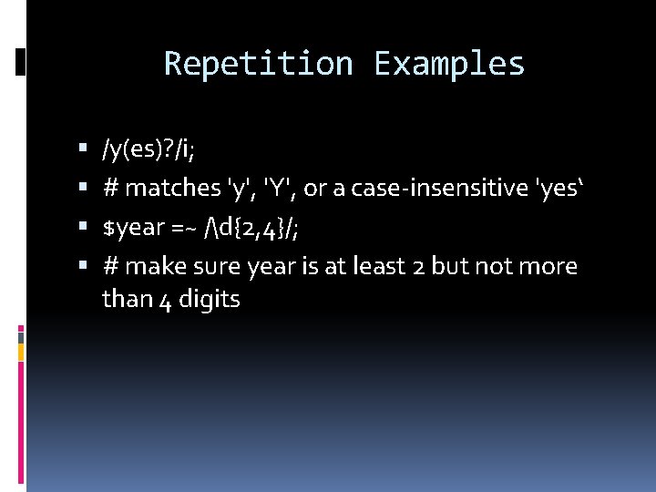 REGULAR EXPRESSIONS IN PERL PART II By Michael