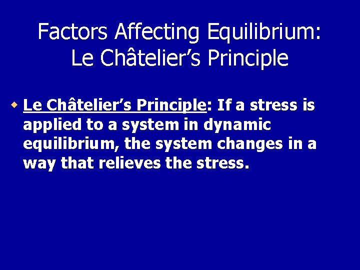 Ch 18 Chemical Equilibrium Section 18 2 Shifting