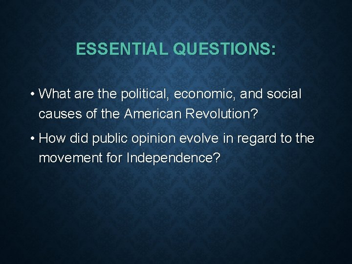 Background Causes of the American Revolution Level 2