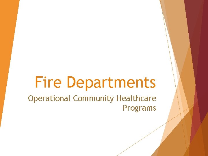 Fire ServiceBased EMS Adapting to the Changing Face