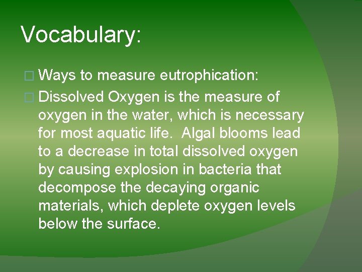 EUTROPHICATIO N Vocabulary Eutrophication is a natural process