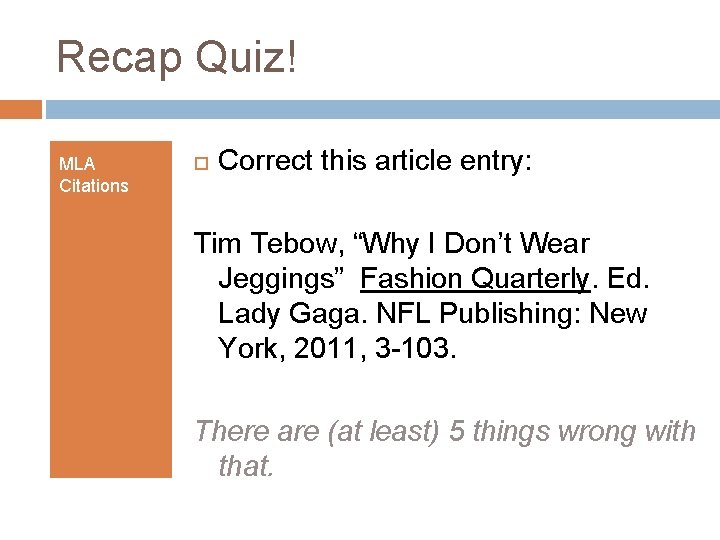 MLA FORMATTING ENG 3 UI Integrating Quotations Remember