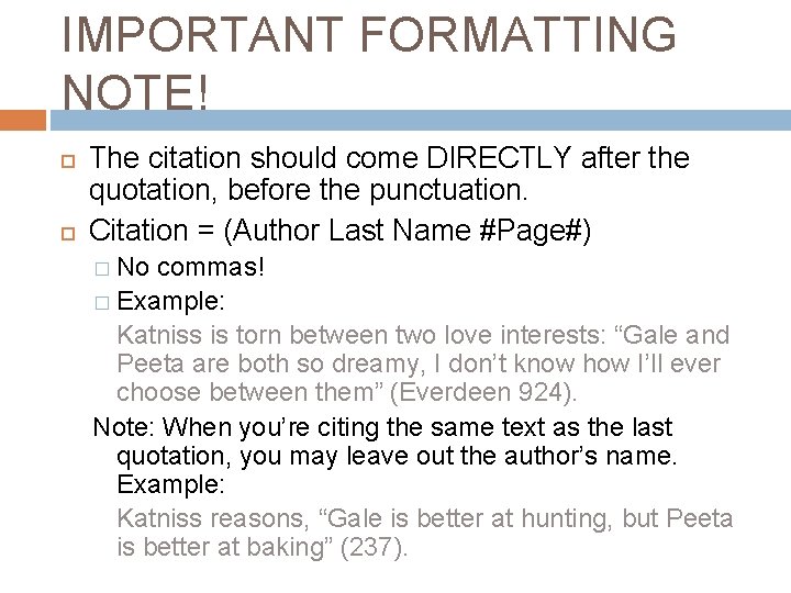MLA FORMATTING ENG 3 UI Integrating Quotations Remember