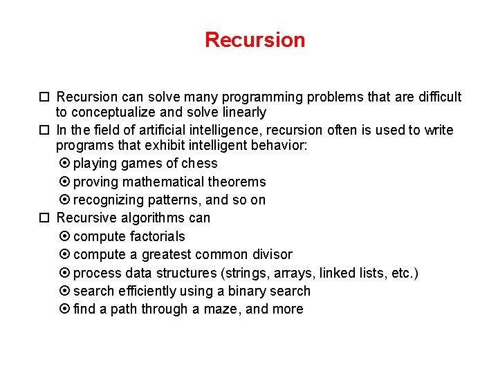 Chapter Objectives To understand how to think recursively
