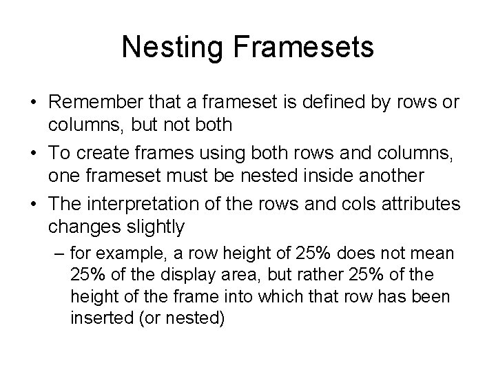 Create a Web Site with Frames Objectives Describe