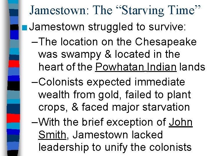 The Virginia Colony Settling the British Colonies Unlike