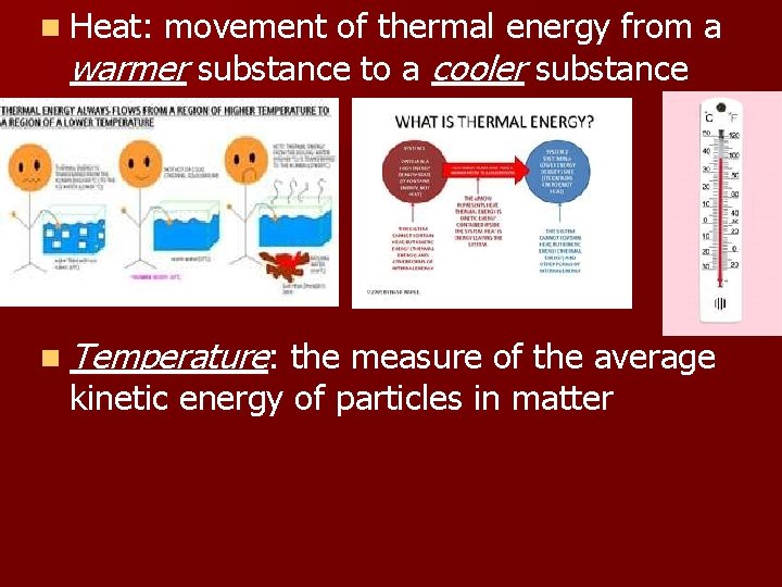 Mechanical Thermal Energy The ability to do work