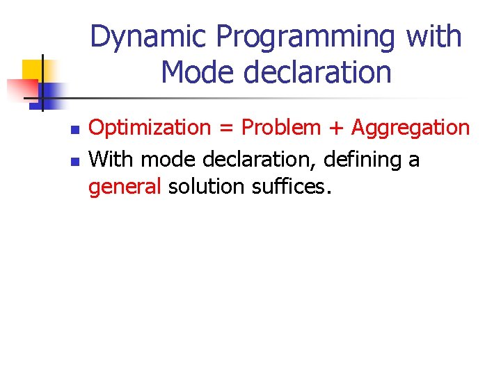 Simplifying Dynamic Programming via Tabling HaiFeng Guo University Simplifying Dynamic Programming via Tabling HaiFeng Guo University
