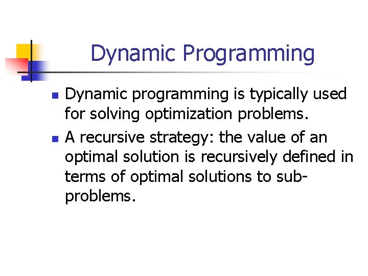 Simplifying Dynamic Programming via Tabling HaiFeng Guo University Simplifying Dynamic Programming via Tabling HaiFeng Guo University