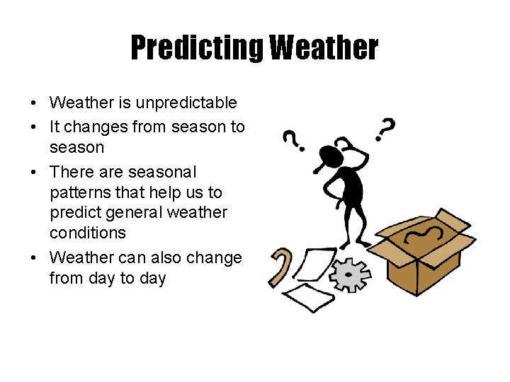 Water Weather Vocabulary Water vapor Evaporation Condensation Stratus
