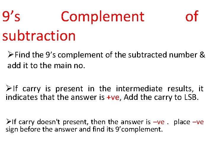 Complements In digital computer to simplify the subtraction