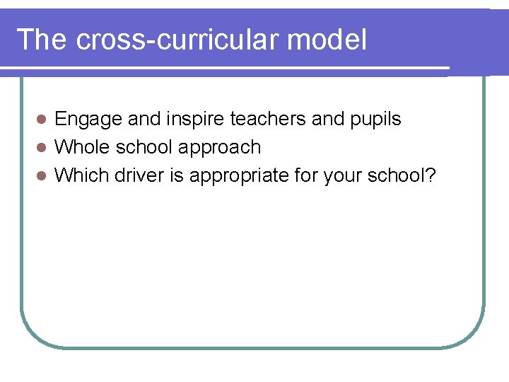 Objective l To look at how crosscurricular activities