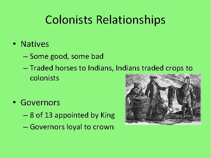 The 13 Colonies and Britain Colonists Relationships Natives