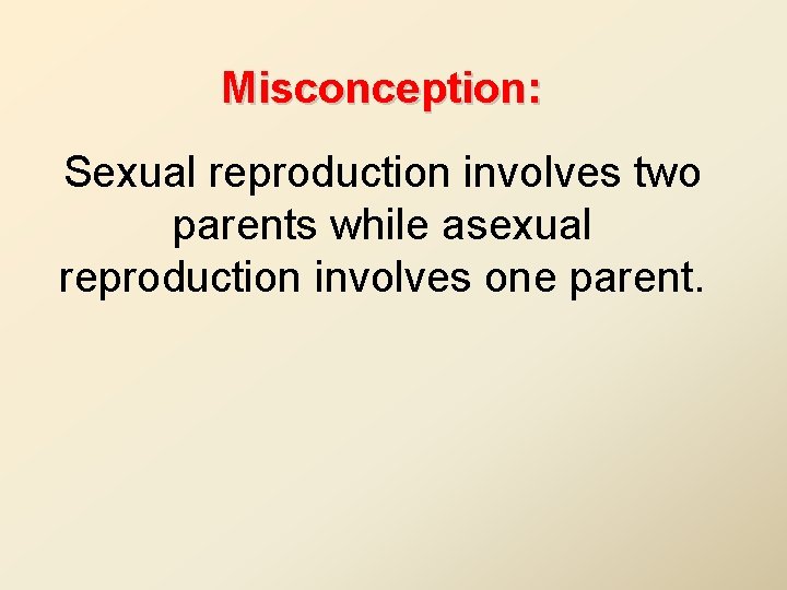 Common misconceptions in Biology Reproduction and development Misconception