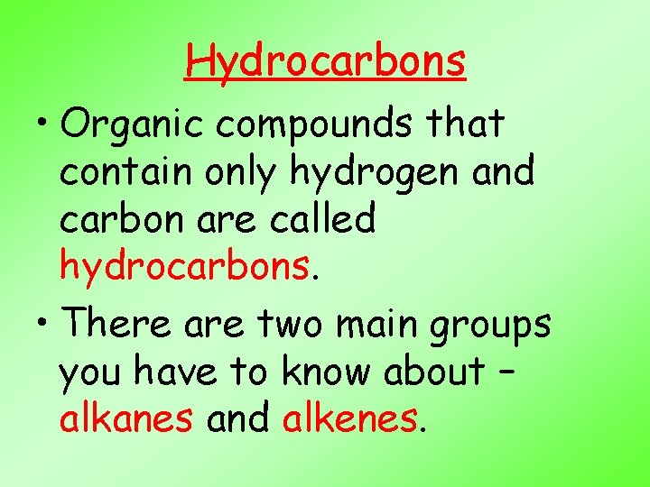 SYNTHESIS PART ONE HYDROCARBONS What is organic chemistry