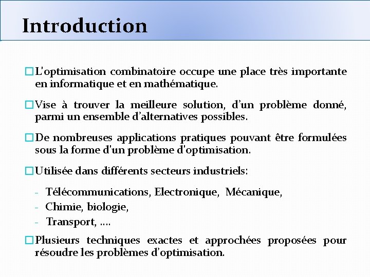 Chapitre 1 Introduction Plan Introduction Notion doptimisation combinatoire