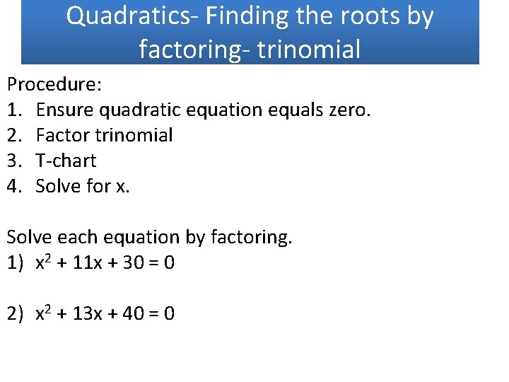 Do Now Factor Trinomials Procedure 1 BIG X