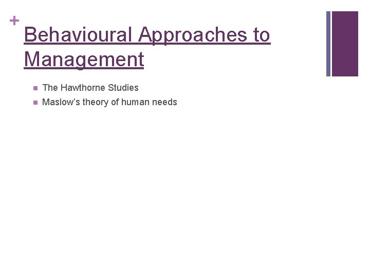 Theories of Management BOH 4 M There are