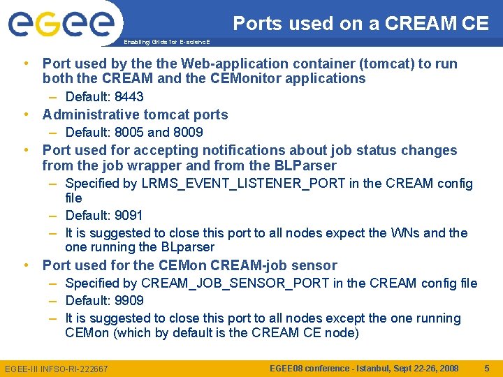 Enabling Grids for Escienc E CREAM CE report