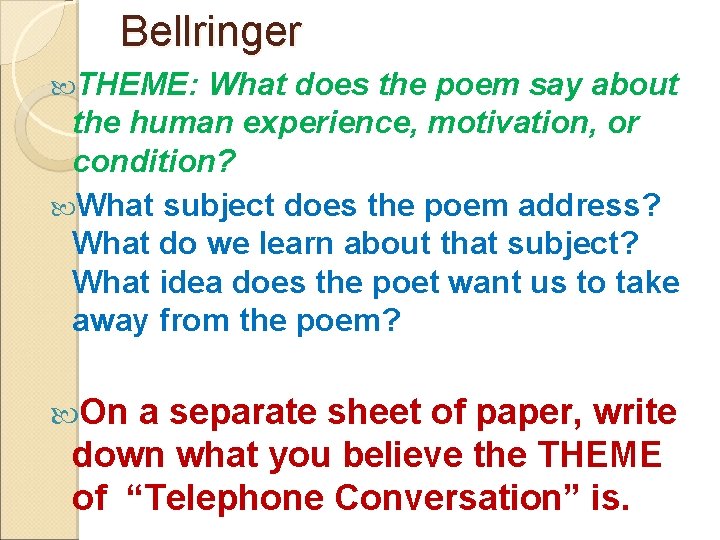 Bellringer THEME What does the poem say about