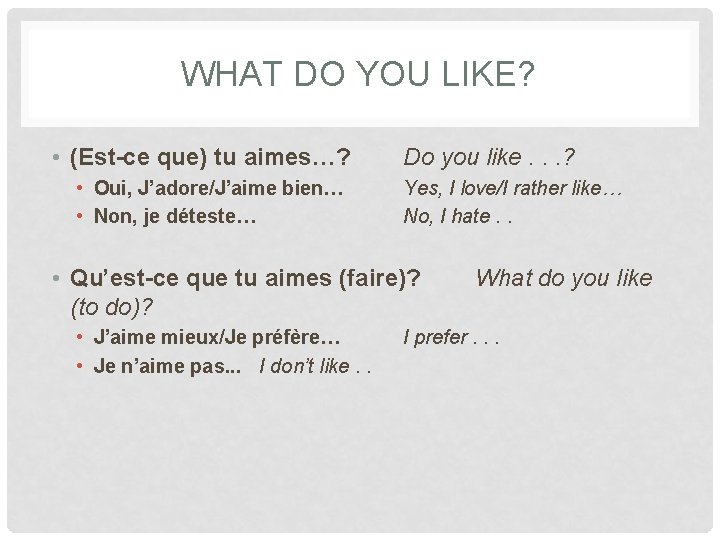 CHAPITRE 2 VOCAB ET GRAMMAIRE 1 LIKES DISLIKES