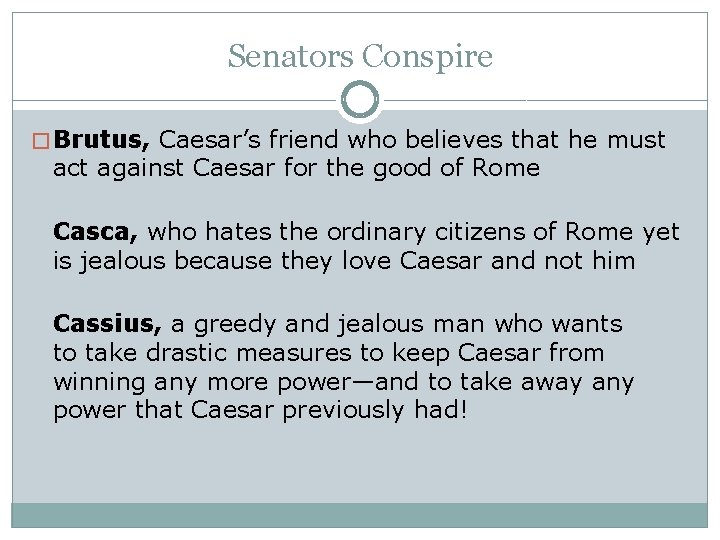 Julius Caesar BACKGROUND INFORMATION Mini History Lesson For