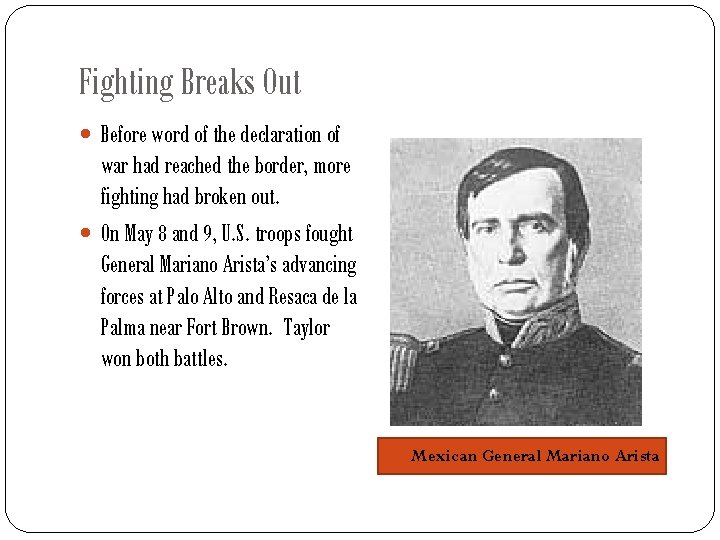 16 1 The Mexican War Fighting Breaks Out