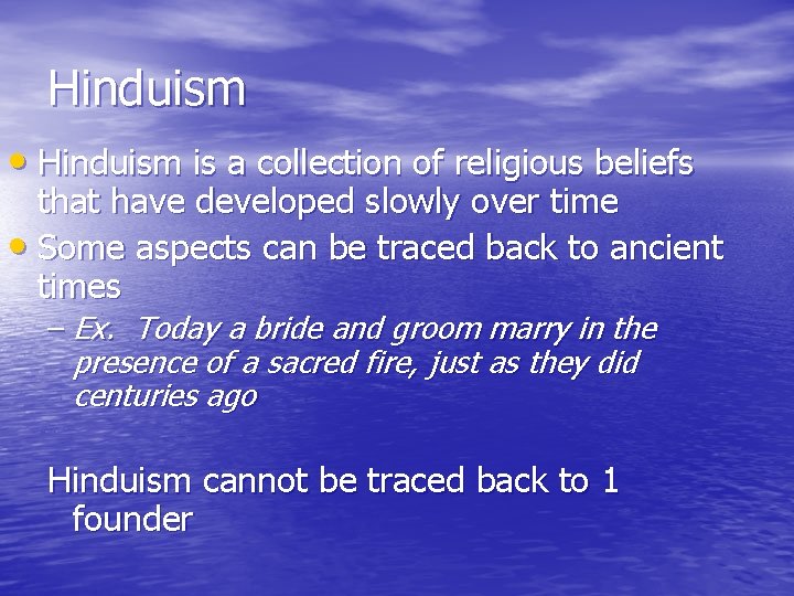 Development of Hinduism and Buddhism Introduction Aryans began