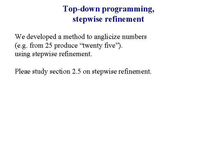CS 100 J 23 September 2003 More on