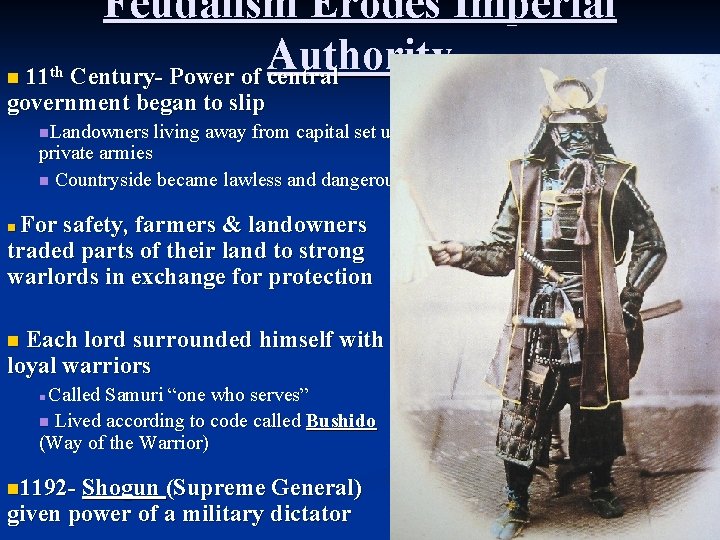 Aim Describe the Feudal System of Japan The