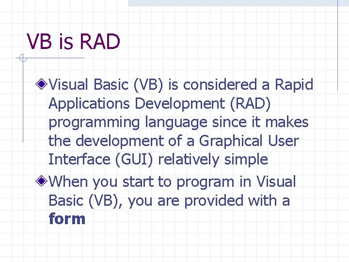 Visual Basic Starter Vocabulary IDE Integrated Development Environment