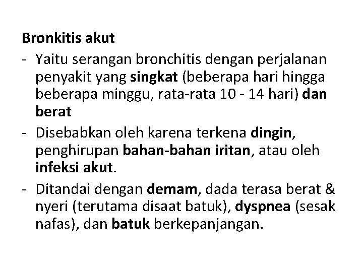BRONKITIS Oleh dr Irma Susanti Anatomi fisiologi pernafasan