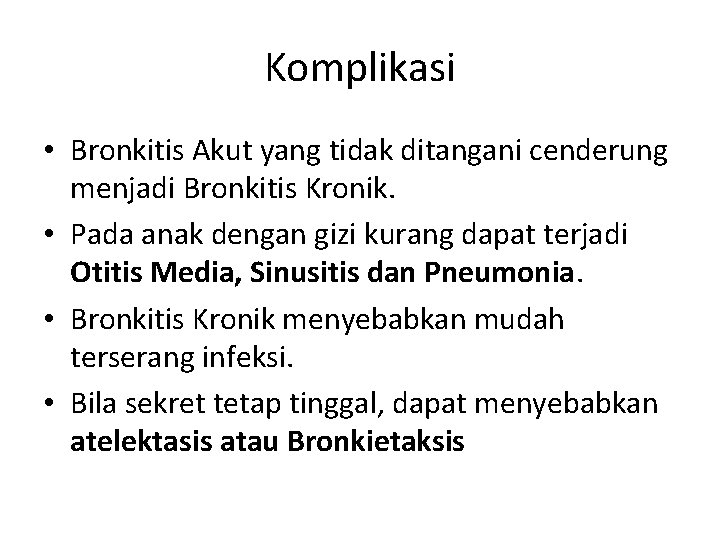 BRONKITIS Oleh dr Irma Susanti Anatomi fisiologi pernafasan